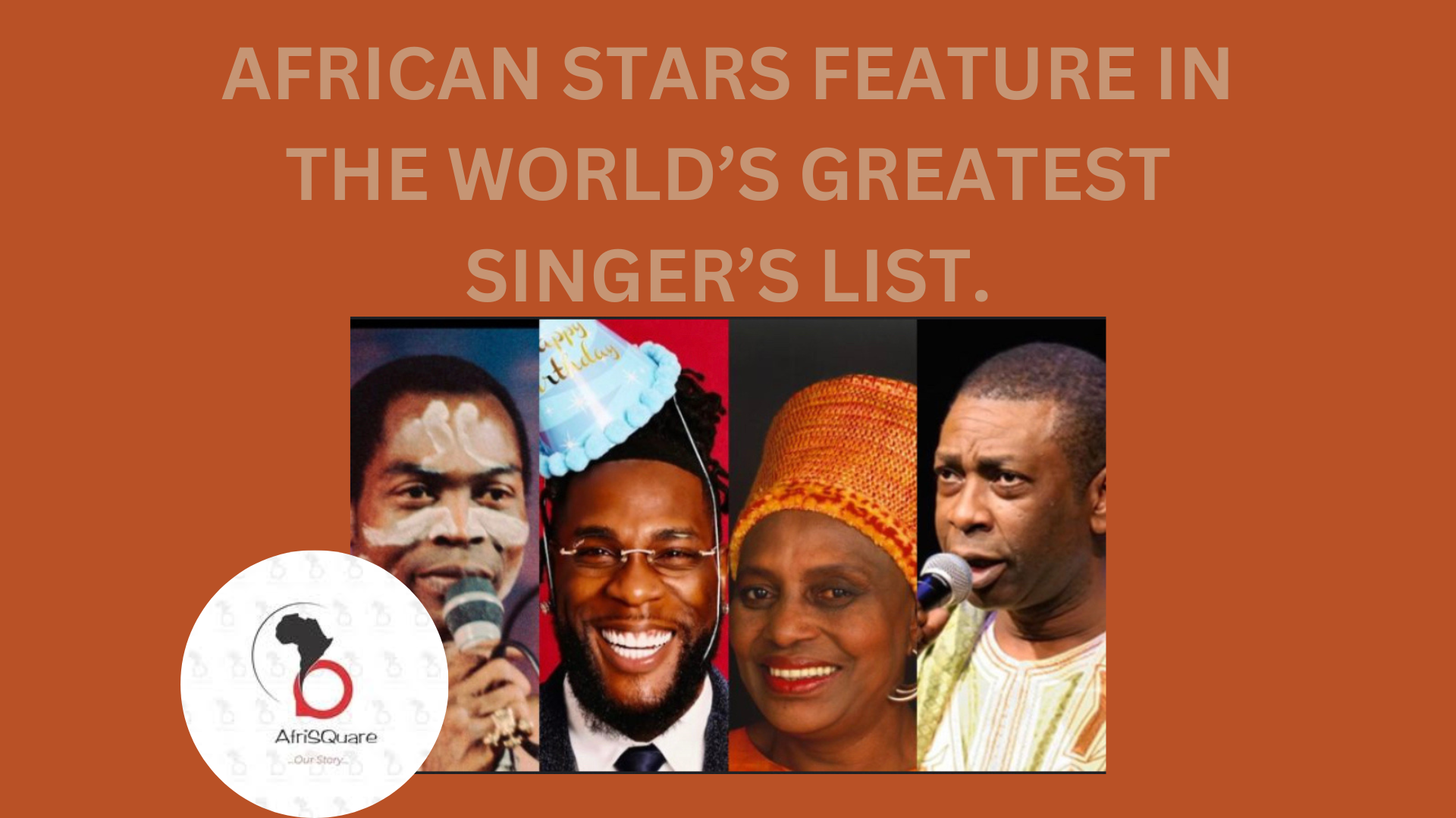 AFRICAN STARS FEATURE IN THE WORLD’S GREATEST SINGER’S LIST. - AfriSQuare