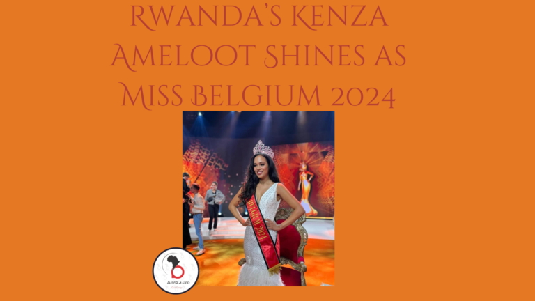Rwanda’s Kenza Ameloot Shines as Miss Belgium 2024. – AfriSQuare